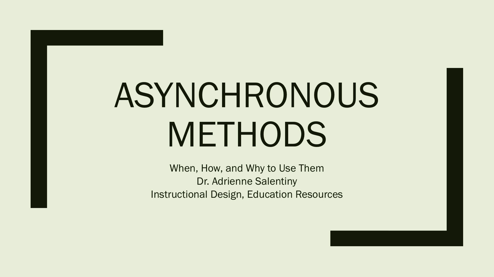 Evidence-Based Teaching: Why, When, and How to Use Asynchronous ...